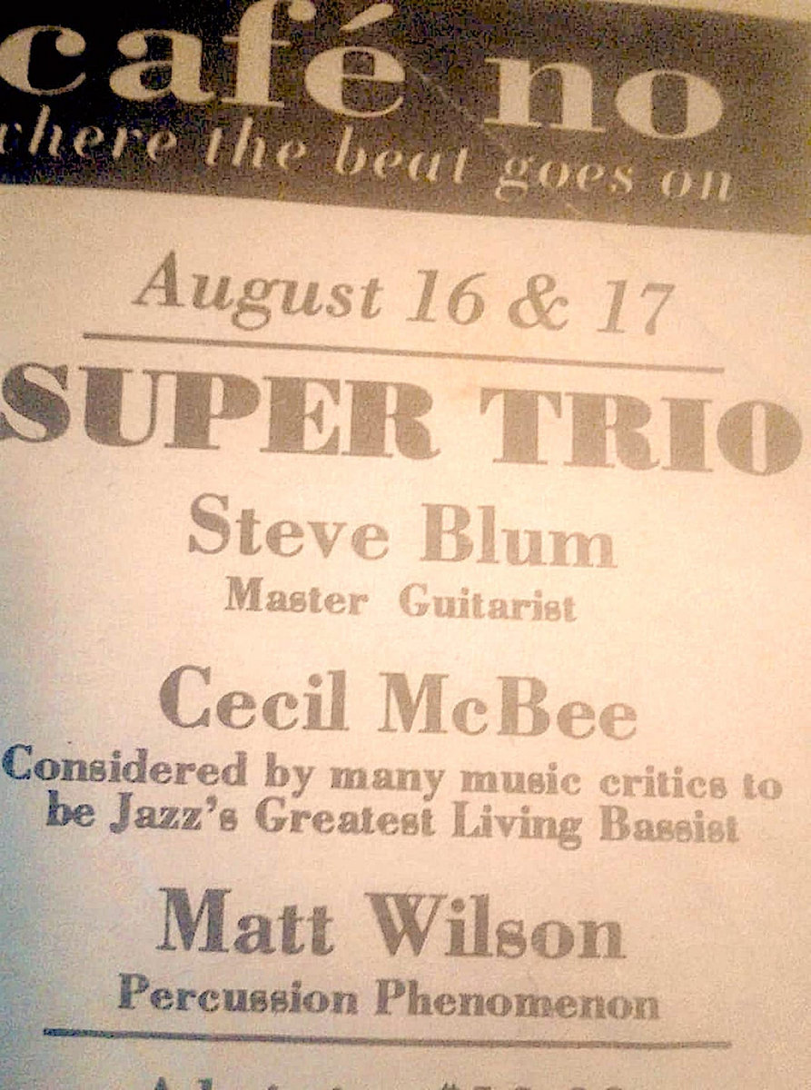 The Steve Blum Super Trio Live @ The Cafe’ No – Jazz Guitar Life Review ...
